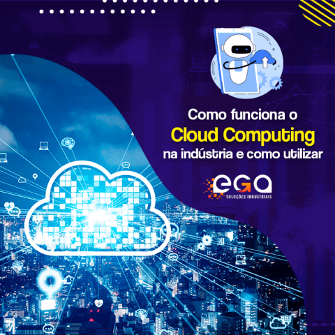 Como funciona o Cloud Computing na indústria e como utilizar?