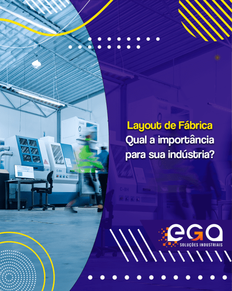 Layout de fábrica: qual a importância para a produtividade? - EGA ...