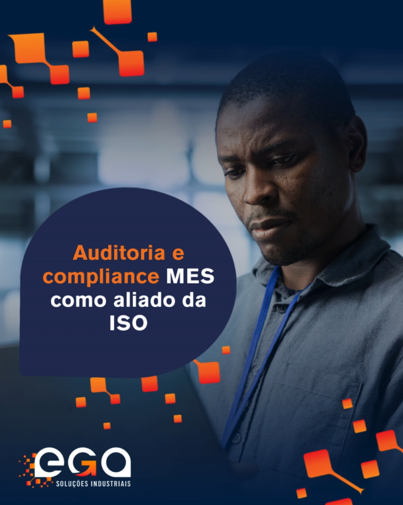 EGA - Sistema MES Indústria 4.0 | OEE, IHM, PCP, PCM, Apontamento Produção